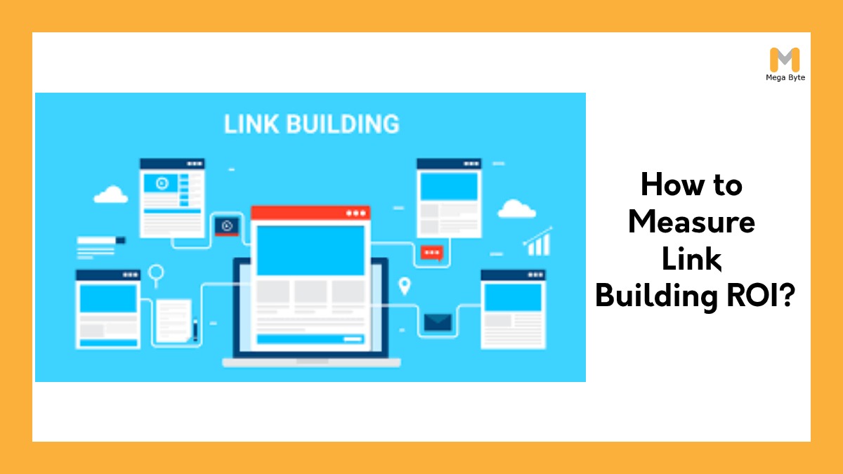 How to calculate Link Building ROI with Google Analytics?