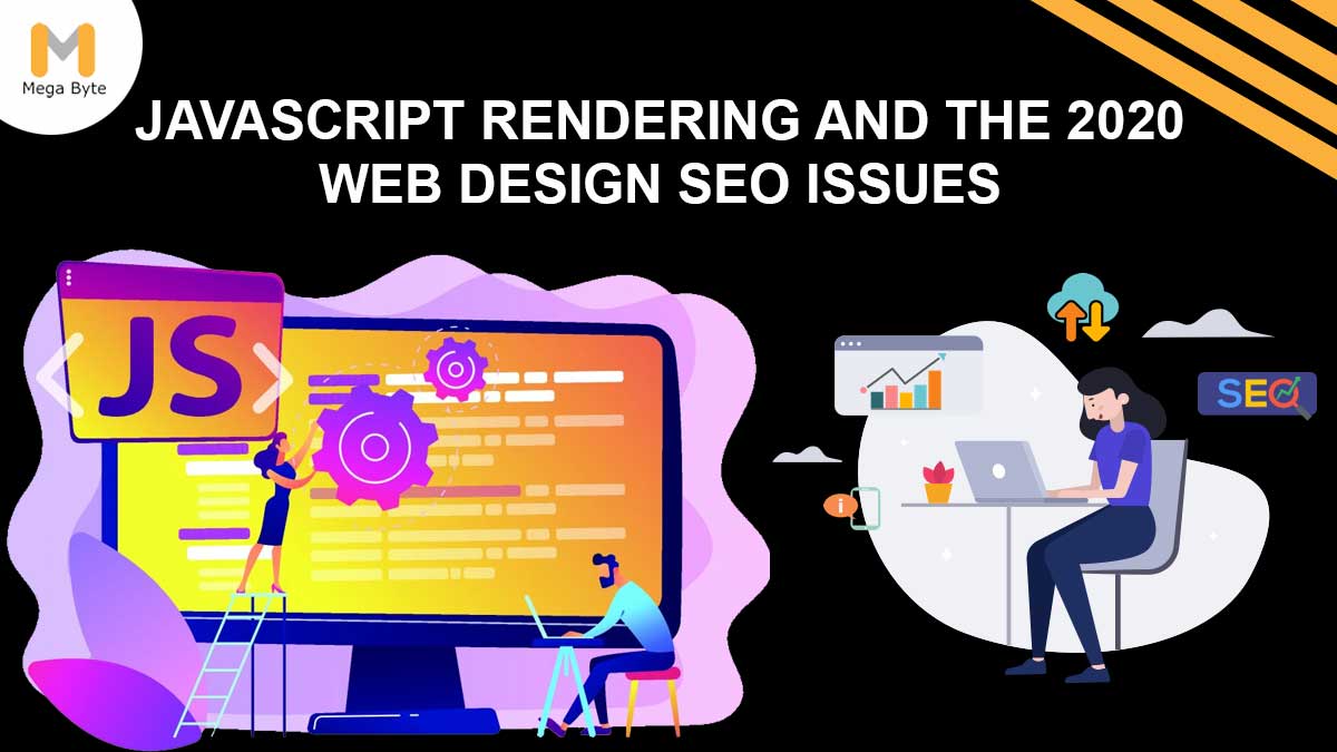 Web Design SEO Issues | JavaScript Rendering And the 2020
